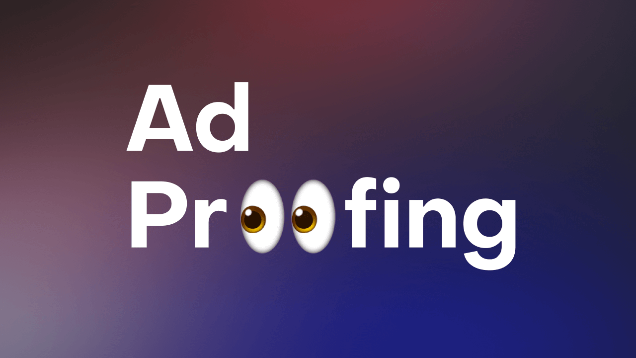 Ad proofing: what it is & how to do it (for agencies & creatives ...
